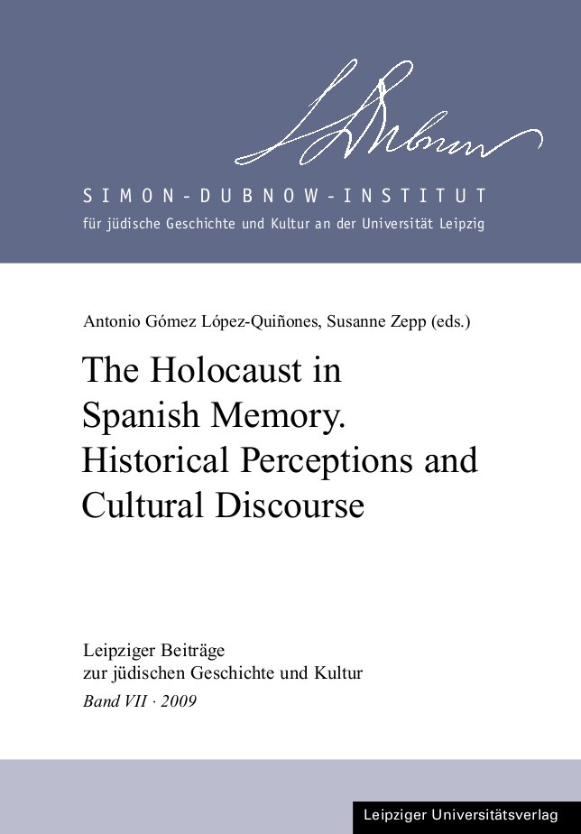 The Holocaust in Spanish Memory. Historical Perceptions and Cultural ...