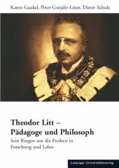 Theodor Litt – Pädagoge und Philosoph | Leipziger Universitätsverlag